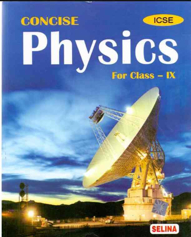 Concise Physics ICSE Class 9 Solutions Selina Publishers ICSEHELP