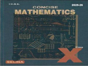 Concise Maths ICSE Class-10 Solutions Selina Publishers Latest Edition ...