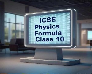 Physics Formula ICSE 10 Class Standard Chapter-Wise - ICSEHELP
