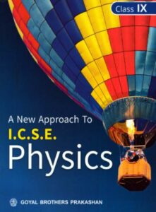 Physics Class-9 Goyal Brothers Prakashan A New Approach to ICSE - ICSEHELP