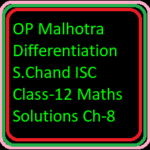 OP Malhotra Differentiation S.Chand ISC Class-12 Maths Solutions Ch-8 - ICSEHELP