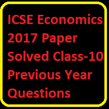 ICSE Economics 2017 Paper Solved Class-10 Previous Year Questions ...