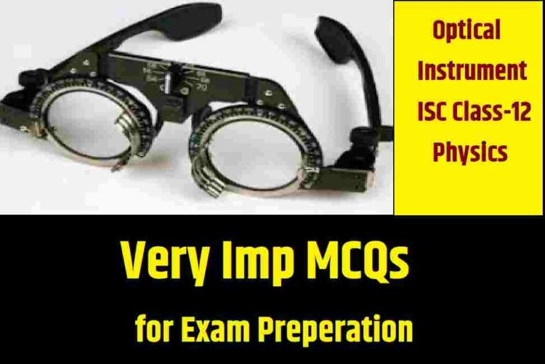 Optical Instrument MCQs Type Questions with Answer for ISC Class 12 ...