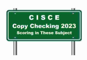 ICSE ISC Copy Checking 2023 Update: Scoring in These Subject - ICSEHELP