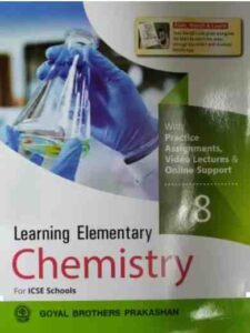 Learning Elementary Chemistry for Class 8 Goyal Brothers Prakashan - ICSEHELP