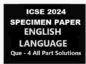 ICSE English Language Specimen 2024: Questions 4 Model Paper Solutions ...