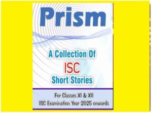 Prism Workbook Solutions: ISC English Class 11 and 12 - ICSEHELP