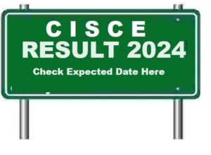 CISCE Result Date 2024: Check Latest Update for ICSE 10 and ISC 12 ...