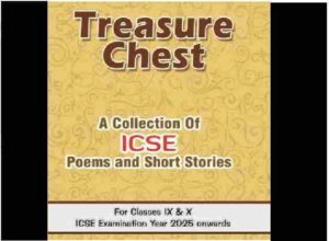 ICSE Class 10 Poem: Treasure Chest Workbook Solutions - ICSEHELP