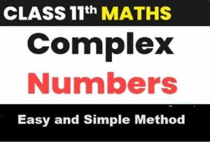 Complex Number: ISC Class 11 Maths Understanding solutions - ICSEHELP