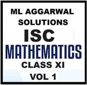 ISC Class 11 Maths Vol-1: Understanding Solutions - ICSEHELP