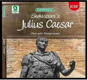 ICSE Class 9 Drama: Julius Caesar Workbook Solutions - ICSEHELP