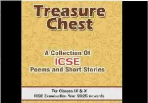 ICSE Class 9 Poem: Treasure Chest Workbook Solutions - ICSEHELP