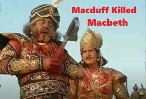 Macbeth Act-5 Scene-8 Summary: ISC Class 12 Drama - ICSEHELP