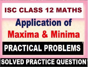 Maxima And Minima Class 12 OP Malhotra Exe-12C Maths Solutions - ICSEHELP