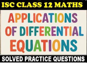 Differential Equations Class 12 OP Malhotra Exe-17G ISC Maths Solutions ...