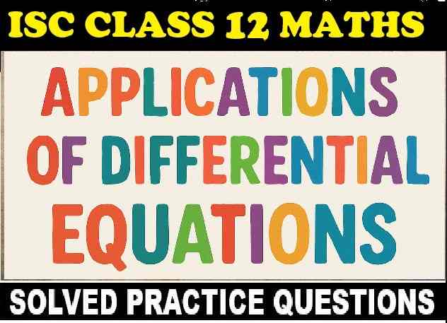 Differential Equations Class 12 OP Malhotra Exe-17G ISC Maths Solutions ...