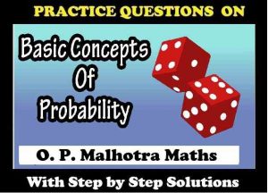 Concept of Probability Class 12 OP Malhotra Exe-18A ISC Maths Solutions ...