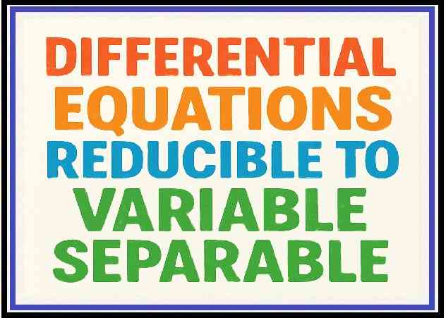 Differential Equations Reducible to Variable Separable Class 12 OP ...
