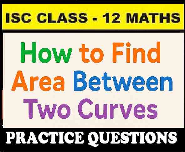 Area Between Two Curves Class 12 OP Malhotra Exe-25B ISC Maths ...