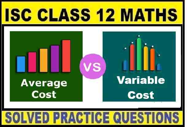 Average Fixed and Variable Cost Class 12 OP Malhotra Exe-26B ISC Maths ...