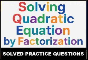 Factorization Method Quadratic Equations Class 10 Concise Exe-5C ICSE Selina Maths Solutions ...
