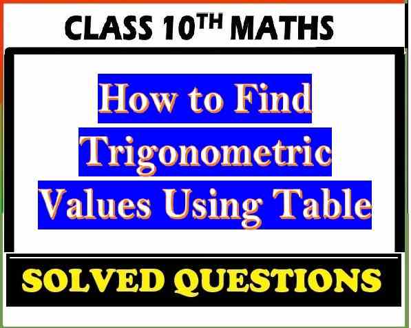 Trigonometric Values Using Table Class 10 RS Aggarwal Exe-22C ICSE ...