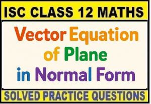 Vector Equation of Plane in Normal Form Class 12 OP Malhotra Exe- 24B ...