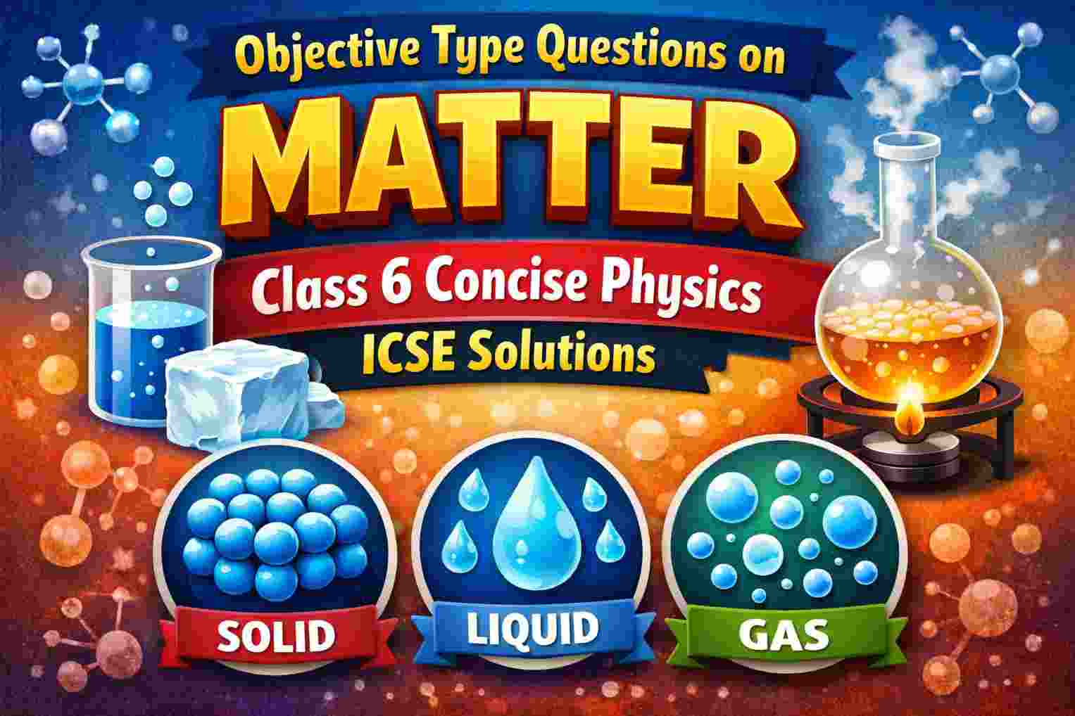 Objective Type Questions on Matter Class 6 Concise Physics ICSE ...