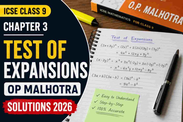 Ch-Test of Expansions Class 9 OP Malhotra ICSE Maths Ch-3 Solutions 2026